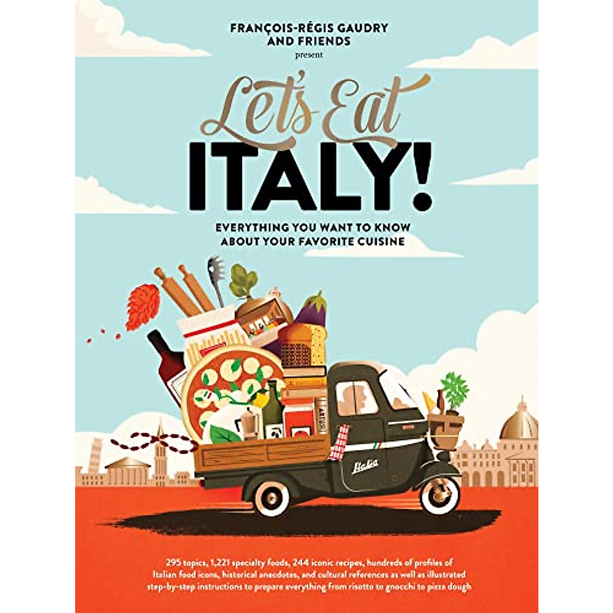 Let's Eat Italy!: Everything You Want to Know About Your Favorite Cuisine (Let's Eat Series, 2)