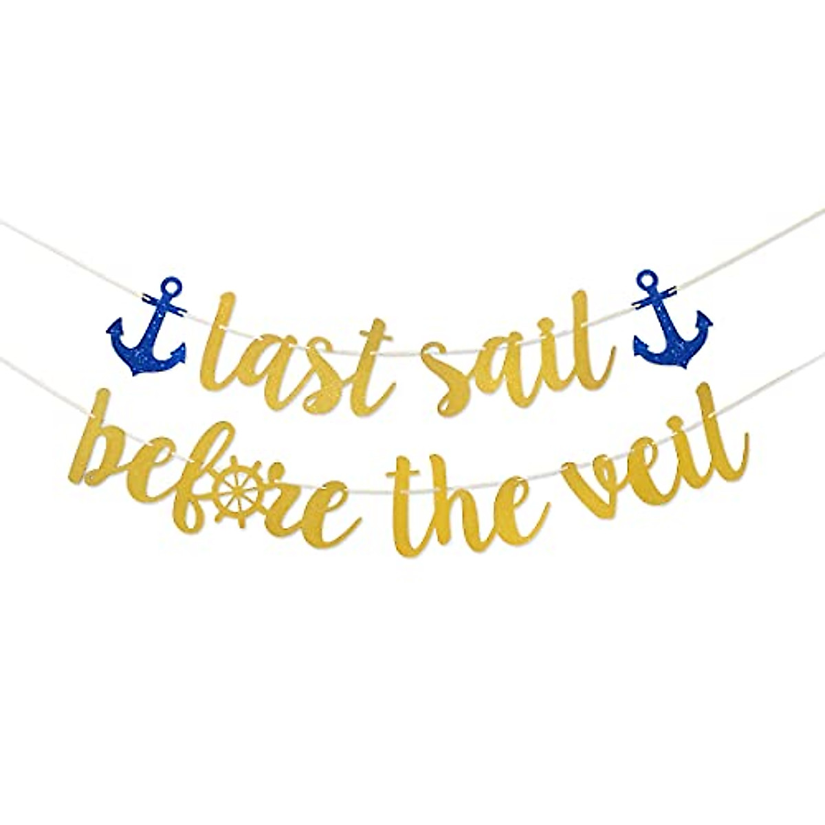 Last Sail Before The Veil Gold Glitter Banner for Nautical Sailor Theme Bachelorette Party Anchor Cruise Banner Decorations