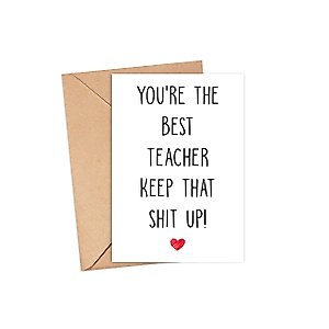 Emily gift You're The Best Teacher Keep That Shit Up - Teacher Birthday Card - Funny Card For Teacher - Thank You For Being My Teacher - Card Gifts For Teacher - Birthday Gifts For Teacher
