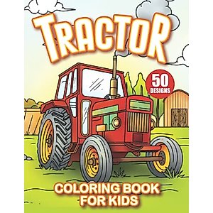 Tractor Coloring Book for Kids: Farm Tractor and Farming Trucks Coloring book for Kids, Toddler Boys Ages 4-8
