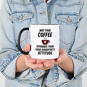Casitika May Your Coffee Be Stronger Than Your Daughters Attitude 11 oz Mug. Cup Idea for Mothers or Fathers Day.