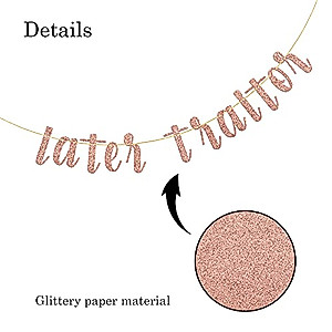 Belrew Later Traitor Banner, Job Chang Party Decor, Farewell Retirement Party, Last Day Office Party Decoration Supplies, Glittery Rose Gold