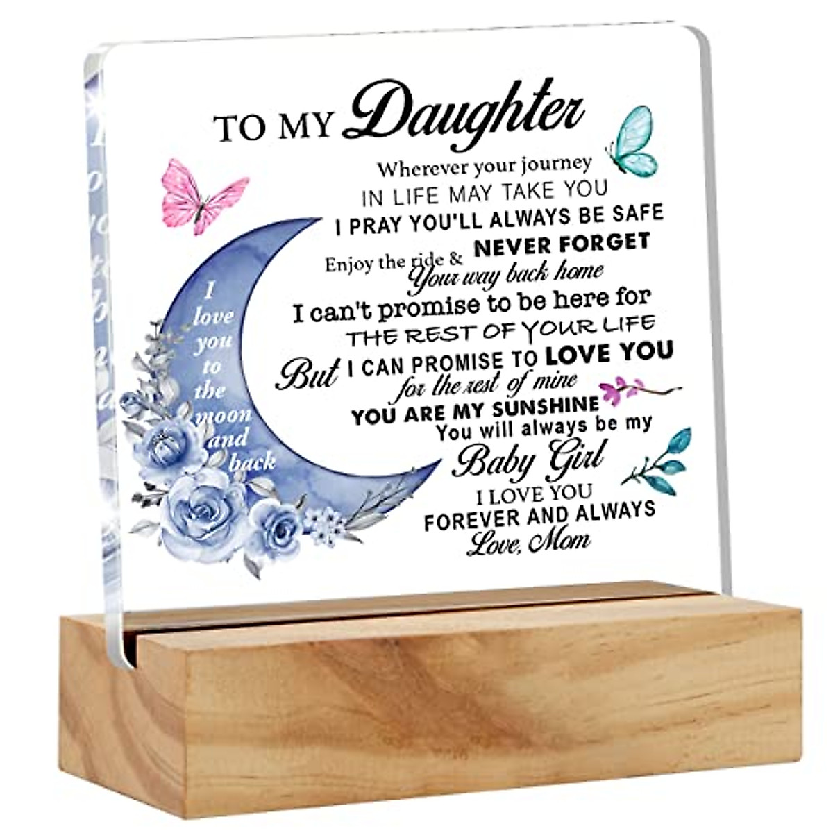 Daughter Gift From Mom, to My Daughter Wherever Your Journey in Life Desk Decor Moon Acrylic Desk Plaque Sign with Wood Stand Home Office Table Desk Sign Keepsake