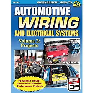 Automotive Wiring and Electrical Systems Vol. 2: Projects (Workbench)
