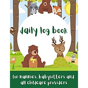 Daily Log Book: For Nannies, Babysitters, and All Childcare Providers