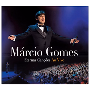 Márcio Gomes - Eternas Canções ao Vivo