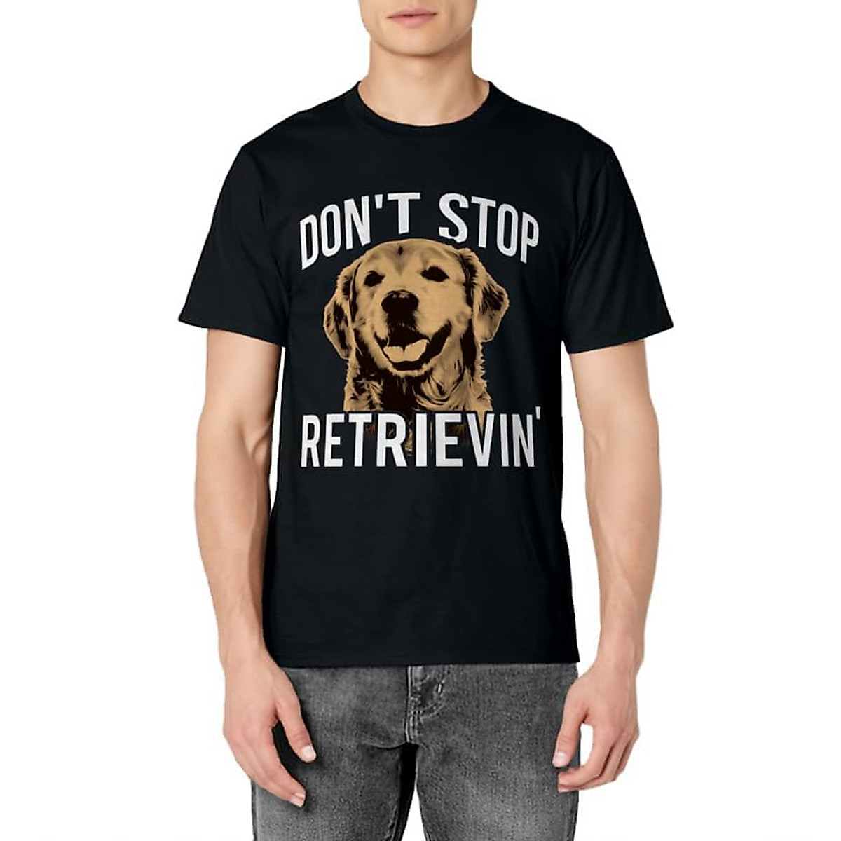 Don't Stop Retrieving - Funny Golden Retriever Owner T-Shirt T-Shirt