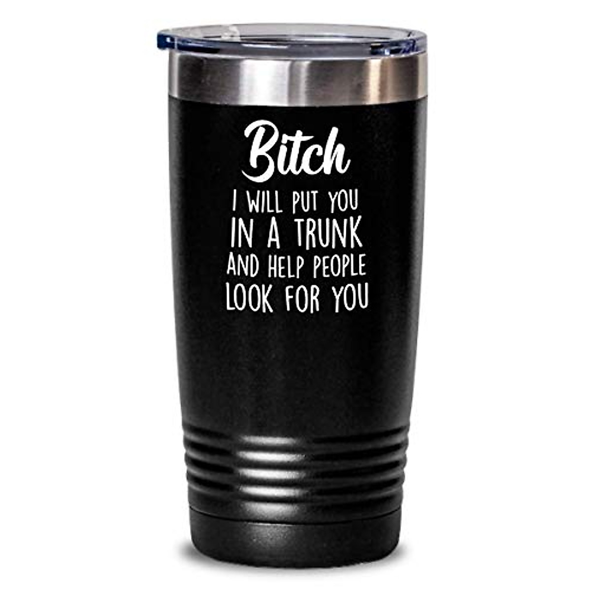 Bitch I will put you in a trunk and help people look for you tumbler, Funny Gift for Friend Sister BF BFF colleague coworker, birthday christmas secret santa (Pink, 30 oz)