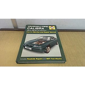 Vauxhall Opel Calibra Service and Repair Manual (Haynes Service and Repair Manuals)