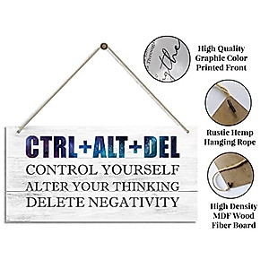 CTRL+ALT+DEL - Control Yourself-Alter Your Thinking - Delete Negativity. Inspirational Home Office Decor，Bedroom Decor, Farmhouse home decoration sign，or Any Other Home Decor
