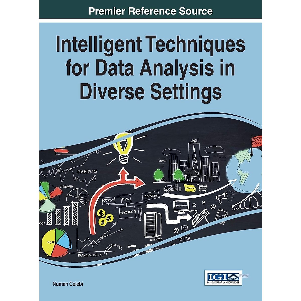 Intelligent Techniques for Data Analysis in Diverse Settings (Advances in Data Mining and Database Management)