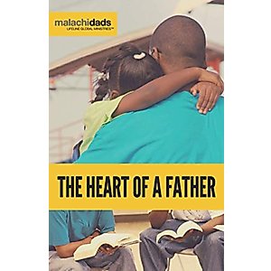 Malachi Dads The Heart of a Father