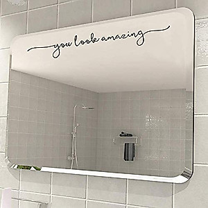 You Look Amazing Mirror Decal Vinyl Decal Bathroom Decor Shower Door Decal 18x2.5 inch