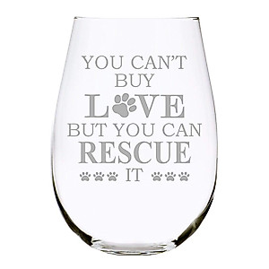 C M YOU CAN'T BUY LOVE BUT YOU CAN RESCUE IT stemless wine glass, 17 oz. Perfect for Cat and Dog Lovers