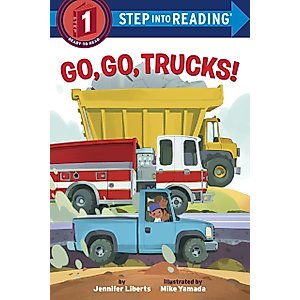 Go, Go, Trucks! (Step into Reading)