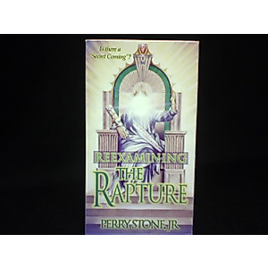 Reexamining the Rapture (VHS) by Perry Stone, Jr. (Is There a "Secret Coming"?)