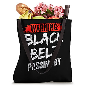 Warning: Black Belt Passing By Martial Arts Belts Mma Tote Bag
