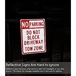 No Parking Sign, Do Not Block Driveway Sign, Tow Zone, Reflective .40 Rust Free Aluminum 14 x 10 Inches, UV Protected, Weather Resistant, Waterproof, Durable Ink，Easy to Mount