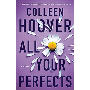 All Your Perfects: A Novel (4) (Hopeless)