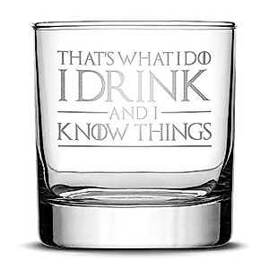Integrity Bottles Premium Whiskey Glass, GOT, Thats What I Do, Hand Crafted,Sand Carved, 11oz