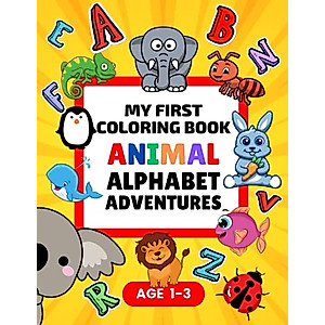 My First Coloring Book: Alphabet Coloring Book for Toddlers Ages 1-3