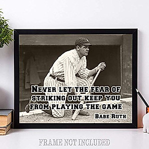 Babe Ruth - Never Let The Fear - Great Motivational and Inspiring Baseball Quote Poster, Black and White Teen Bedroom Decor, Gift for Teenagers and Baseball Athletes, 11x14 Unframed Art Print Poster