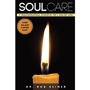 Soul Care: 7 Transformational Principles for a Healthy Soul