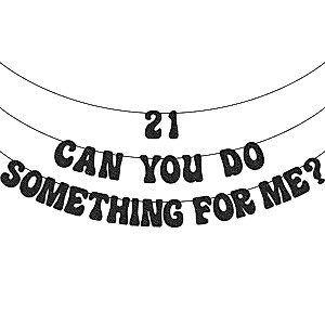 21 Can You Do Something for Me Banner 21st Birthday Banner for 21st Birthday Party Decorations (Black)