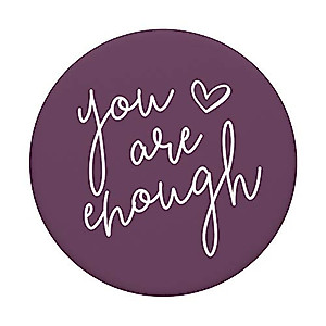 You Are Enough - Purple Motivational Inspirational Quote PopSockets PopGrip: Swappable Grip for Phones & Tablets