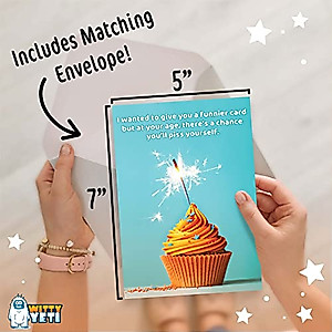 Super Funny Happy Birthday Card by Witty Yeti. 5"x7" Joke Greeting Card. Hilarious Adult Gift for Men or Women. Perfect Idea to Celebrate a 40th, 50th Bday or Sarcastic Present for Grandma and Grandpa