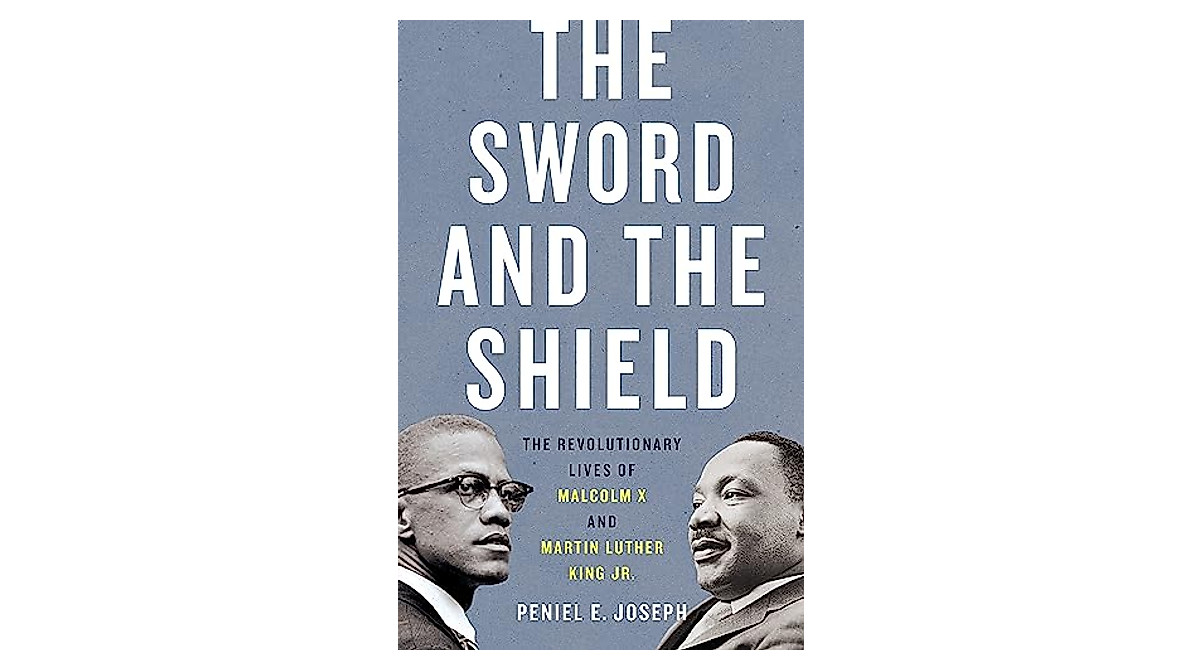 The Sword and the Shield: Malcolm X & Martin Luther King