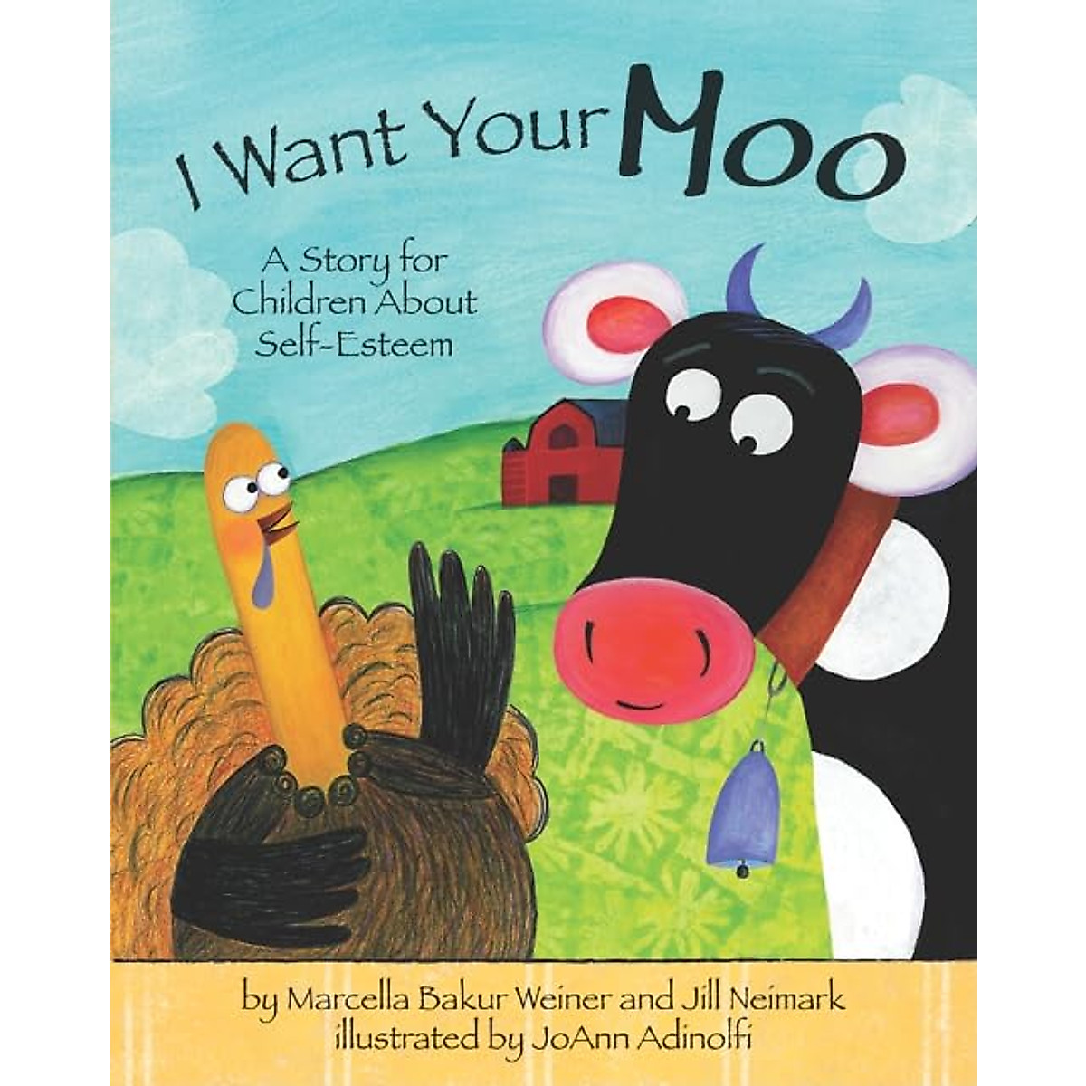I Want Your Moo: A Story for Children About Self-Esteem