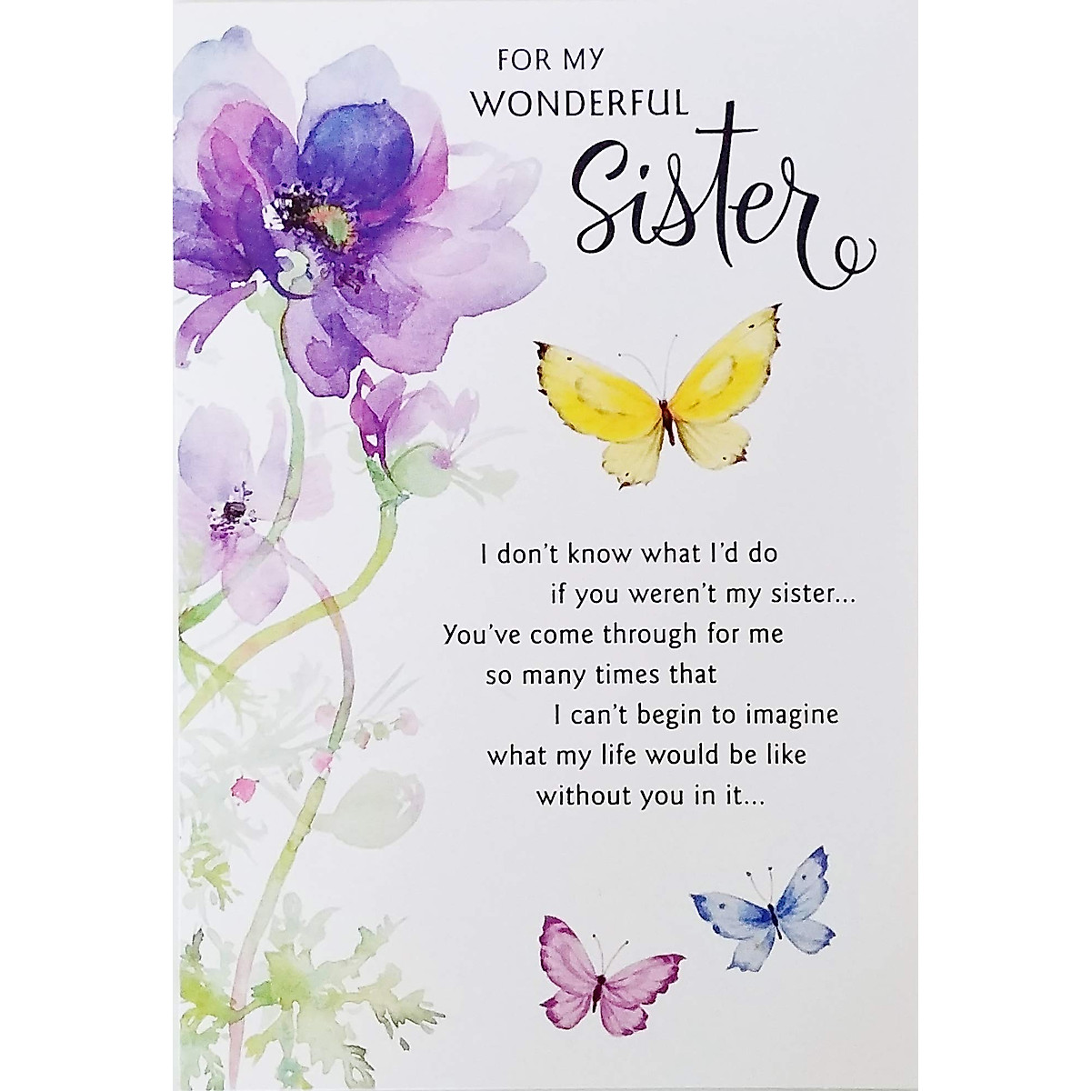 Greeting Card For My Wonderful Sister Happy Birthday with Butterflies and Purple Flowers - I Hope You Know How Much You Mean To Me and How Much I Love You