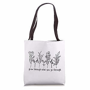 Grow Through What You Go Through Inspirational Wildflower Tote Bag
