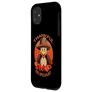 iPhone 11 GIS Specialist Funny Thanksgiving Turkey & Fall Case