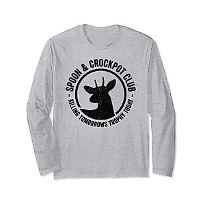 Spoon And Crockpot Club Funny Deer Hunter Hunting Joke Gift Long Sleeve T-Shirt