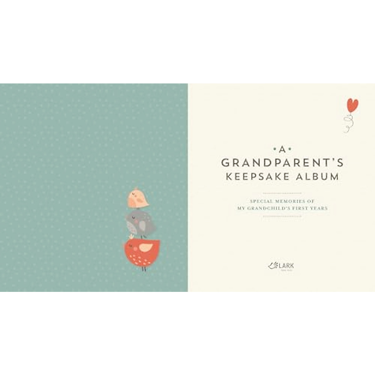 A Grandparent's Keepsake Album: Special Memories of My Grandchild’s First Years