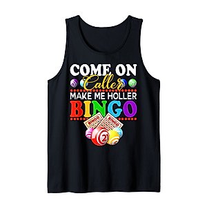 Come On Caller Make Me Holler Bingo Shirt - Funny Bingo Tank Top