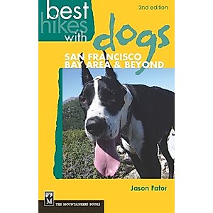 Best Hikes with Dogs San Francisco Bay Area and Beyond: 2nd Edition