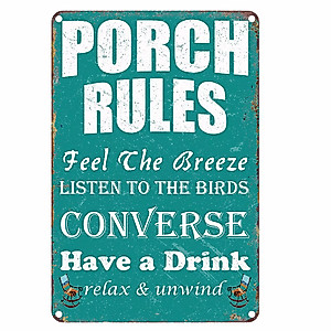 Vintage Metal Porch Rules Sign - Feel The Breeze, Listen to the Birds, Converse, Have a Drink, Relax & Unwind Welcome Porch Sign for Home Decor 8"x 12"