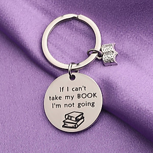 BEKECH Book Lover Gift Bookworm Gift If I Can't Take My Book I'm Not Going Keychain Reading Book Jewelry for Reader Writers Bibliophile Librarian (silver)