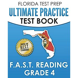 FLORIDA TEST PREP Ultimate Practice Test Book F.A.S.T. Reading Grade 4: Covers the New B.E.S.T. Standards