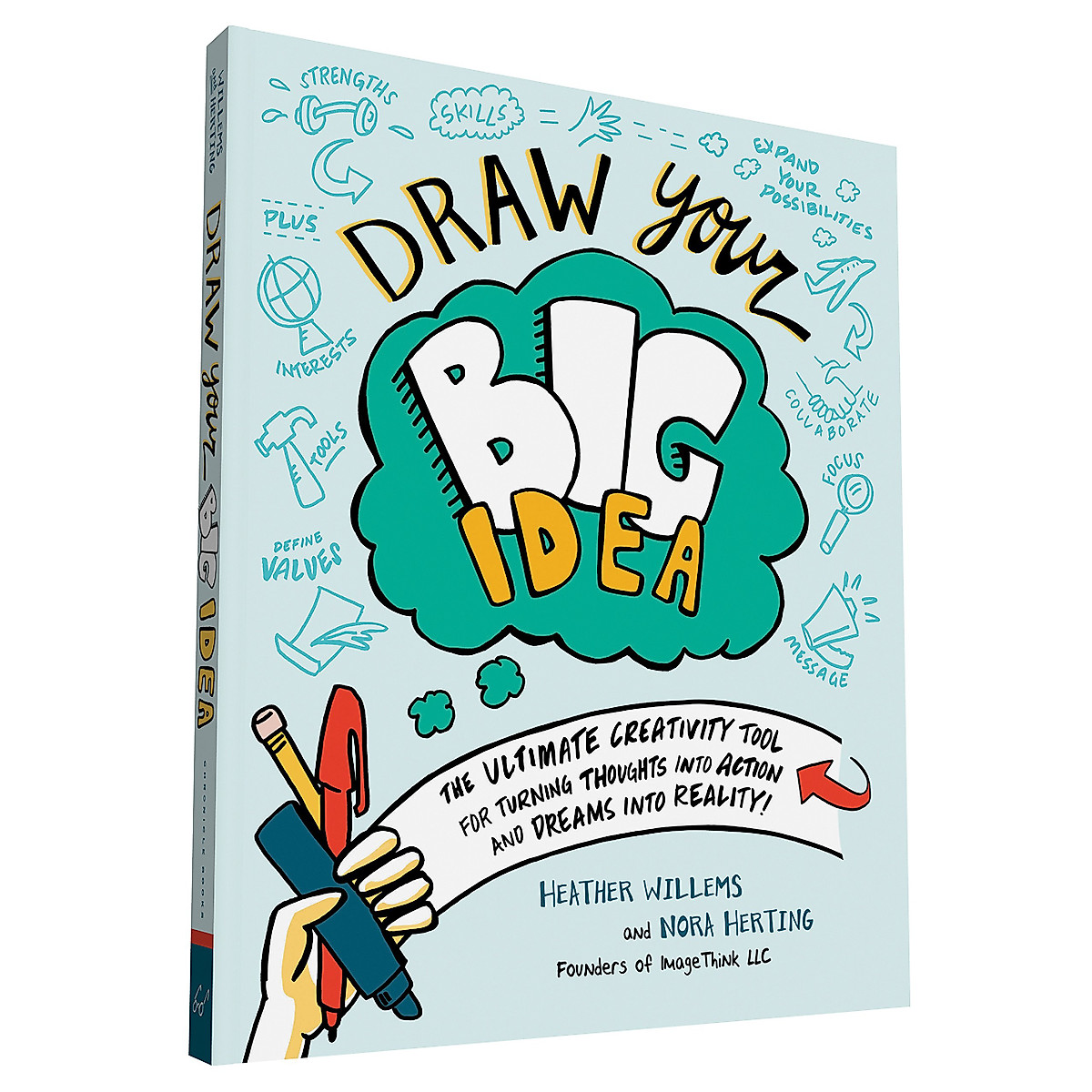 Draw Your Big Idea: The Ultimate Creativity Tool for Turning Thoughts Into Action and Dreams Into Reality