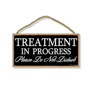 Honey Dew Gifts Treatment in Progress Please Do Not Disturb 5 inch by 10 inch Hanging Door Sign for Office or Salon Use