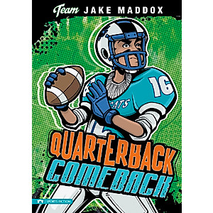 Quarterback Comeback (Team Jake Maddox Sports Stories) (Team Jake Maddox: Sports Fiction)