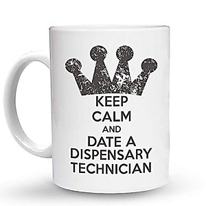 Makoroni - KEEP CALM AND DATE A DISPENSARY TECHNICIAN - 11 Oz. Unique Ceramic Coffee Cup, Coffee Mug