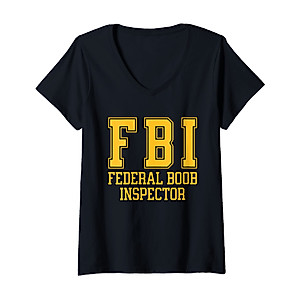 Womens FBI Federal Boob Inspector Funny Saying Fathers V-Neck T-Shirt