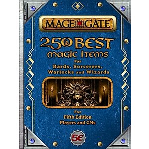 250 Best Magic Items for Bards, Sorcerers, Warlocks, and Wizards: For Fifth Edition Players and GMs (250 Best Magic Items for 5th Edition (5e))