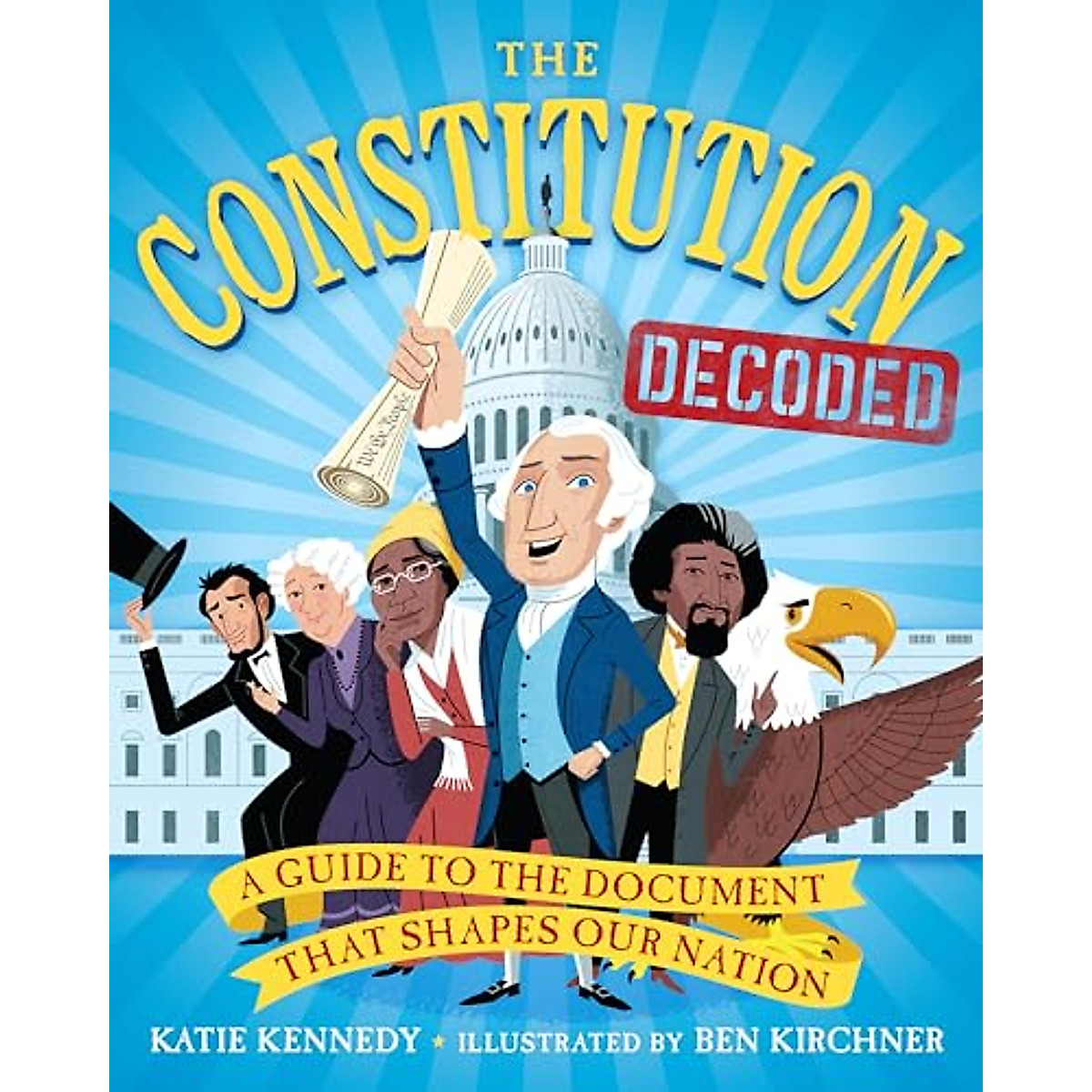 The Constitution Decoded: A Guide to the Document That Shapes Our Nation