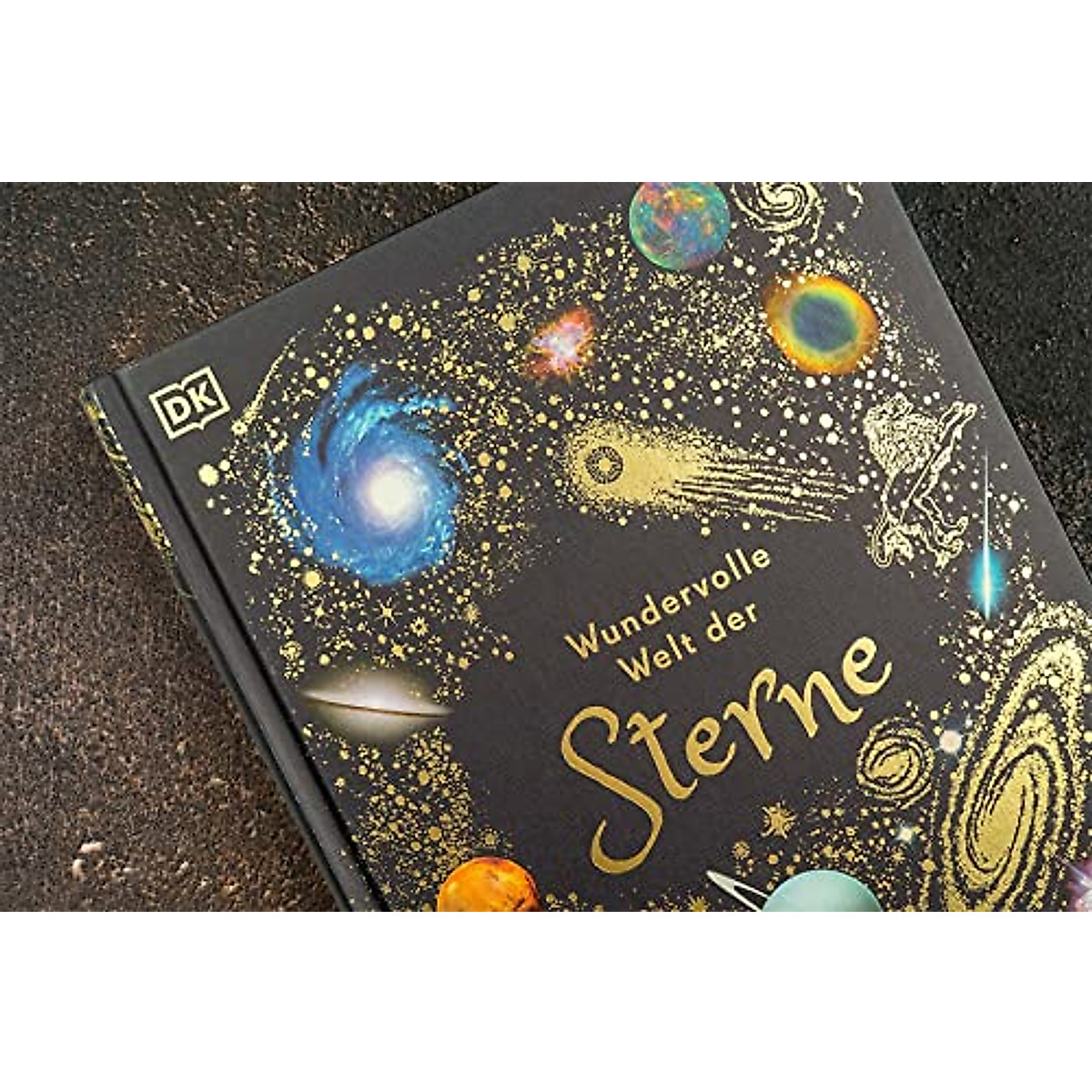 Wundervolle Welt der Sterne: Ein Weltall-Bilderbuch für die ganze Familie. Hochwertig ausgestattet mit Lesebändchen, Goldfolie und Goldschnitt